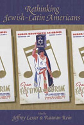 Rethinking Jewish-Latin Americans | Book by Jeffrey Lesser, Raanan Rein ...