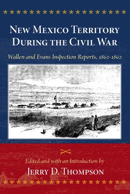 New Mexico Territory During the Civil War eBook by Jerry D. Thompson ...