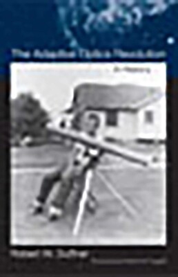 The Adaptive Optics Revolution | Book by Robert W. Duffner, Robert Q ...