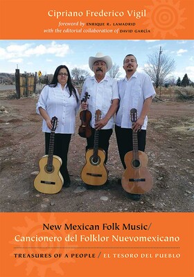 New Mexican Folk Music/Cancionero del Folklor Nuevomexicano | Book by ...