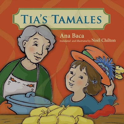 Tía's Tamales | Book by Ana Baca, Noël Chilton | Official Publisher ...