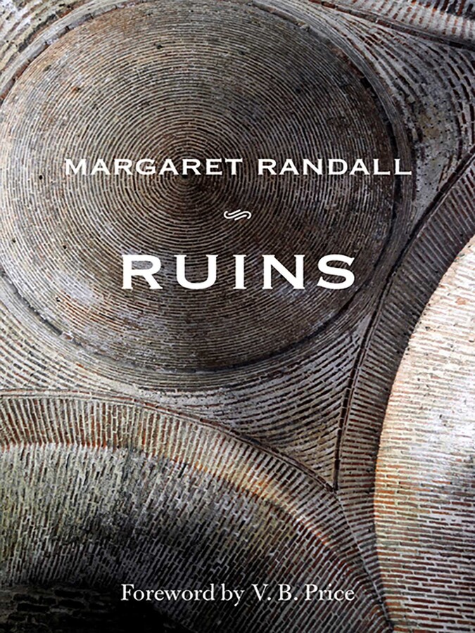 Ruins eBook by Margaret Randall | Official Publisher Page | Simon ...