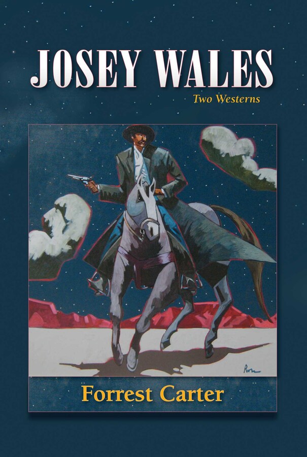 Josey Wales eBook by Forrest Carter, Lawrence Clayton | Official ...