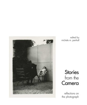 Stories from the Camera | Book by Michele M. Penhall, Kymberly Pinder ...