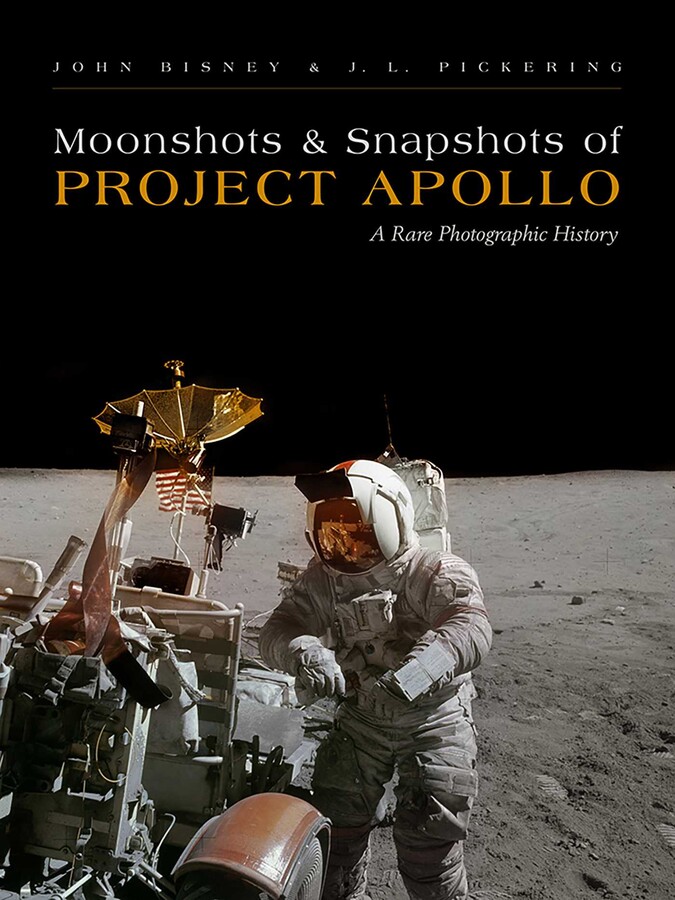 Moonshots and Snapshots of Project Apollo | Book by John Bisney, J. L ...