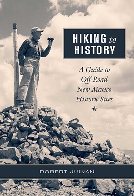 Hiking to History | Book by Robert Julyan | Official Publisher Page ...