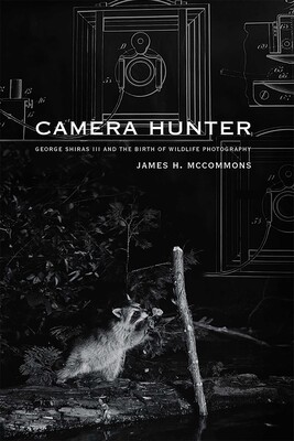 Camera Hunter | Book by James H. McCommons | Official Publisher Page ...