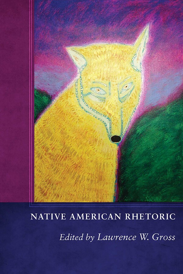 Native American Rhetoric | Book by Lawrence W. Gross | Official ...