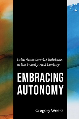 Embracing Autonomy | Book by Gregory Weeks | Official Publisher Page ...