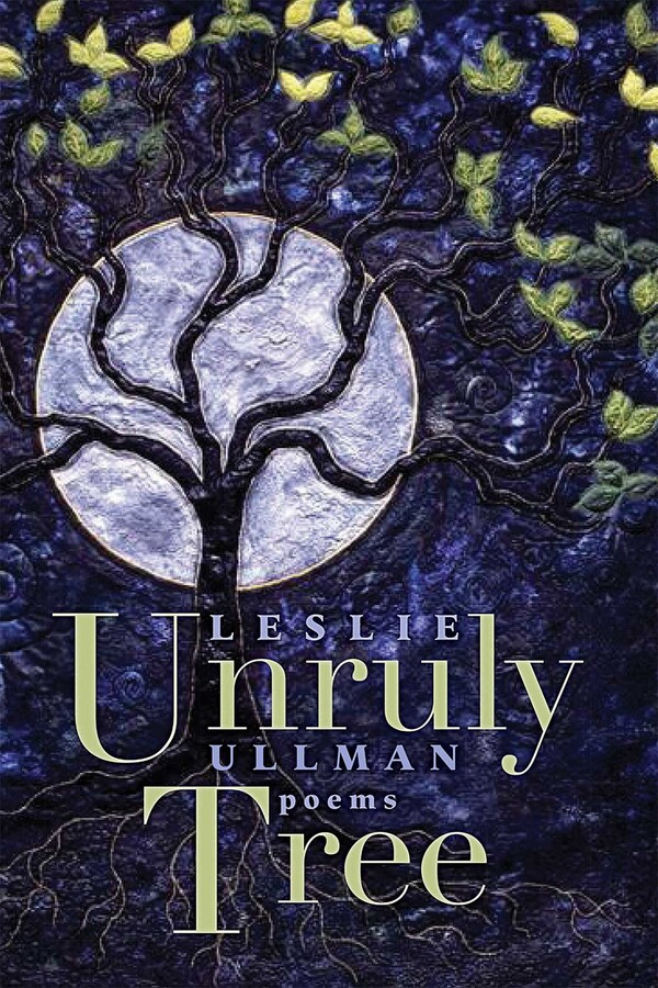 Unruly Tree | Book by Leslie Ullman | Official Publisher Page | Simon ...