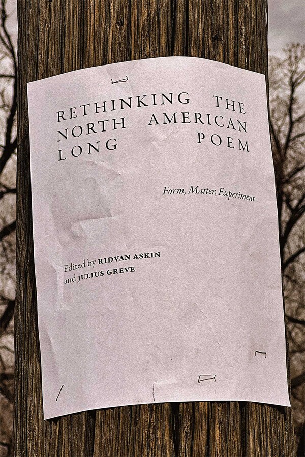 Rethinking the North American Long Poem | Book by Ridvan Askin, Julius ...