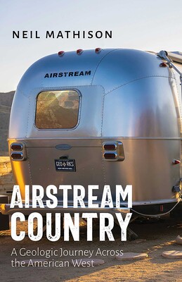 Airstream Country | Book by Neil Mathison | Official Publisher Page ...