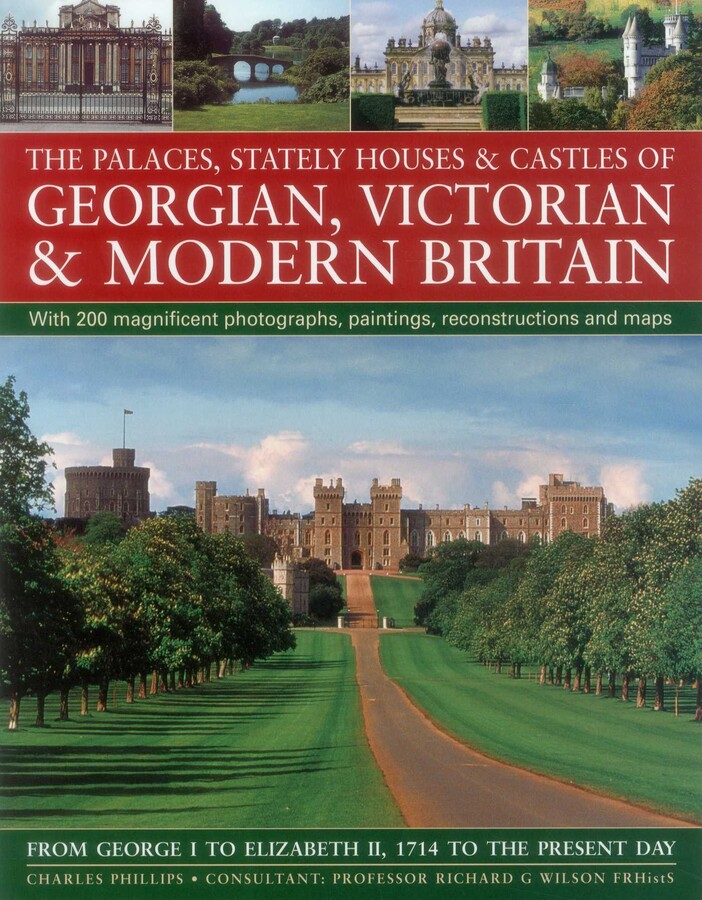 The Palaces, Stately Houses & Castles of Georgian, Victorian and Modern ...