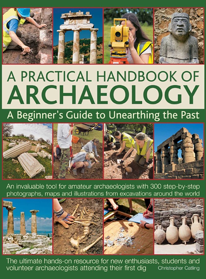 A Practical Handbook of Archaeology | Book by Christopher Catling ...