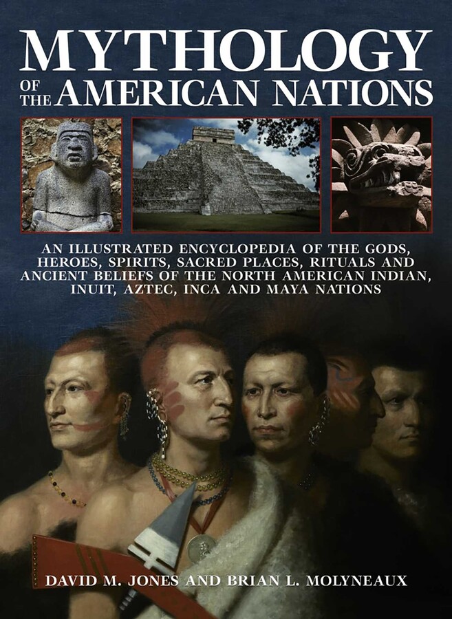 Mythology of the American Nations | Book by David M Jones, Brian L ...