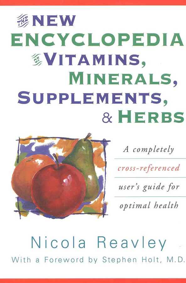 The New Encyclopedia of Vitamins, Minerals, Supplements, & Herbs | Book ...