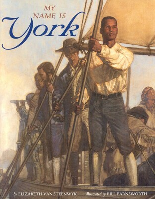 My Name Is York | Book by Elizabeth Van Steenwyk, Bill Farnsworth ...