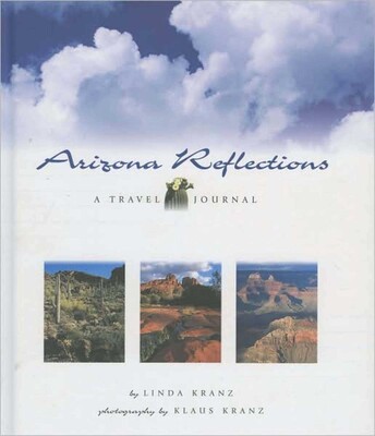 Arizona Reflections | Book by Linda Kranz, Klaus Kranz | Official ...
