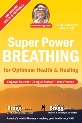 Super Power Breathing | Book by Paul Bragg, Patricia Bragg | Official ...
