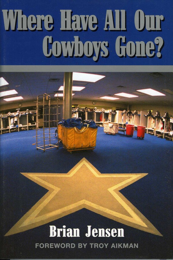 Where Have All Our Cowboys Gone? | Book by Brian Jensen, Troy Aikman ...
