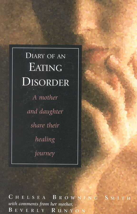Diary of an Eating Disorder | Book by Chelsea Smith, Beverly Runyon ...