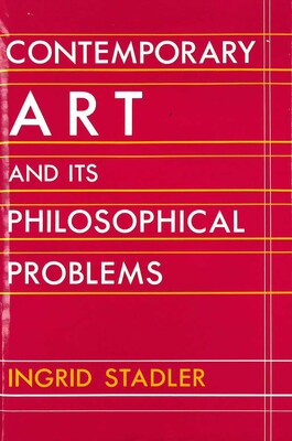 Contemporary Art and Its Philosophical Problems | Book by Ingrid ...