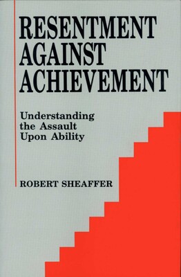 Resentment Against Achievement | Book by Robert Sheaffer | Official ...