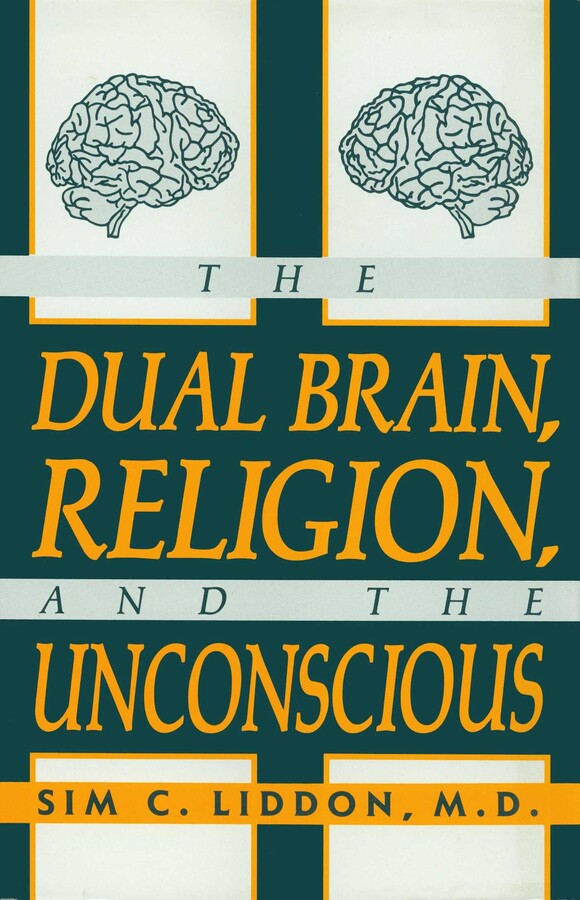Dual Brain, Religion and the Unconscious | Book by Sim C. Liddon ...