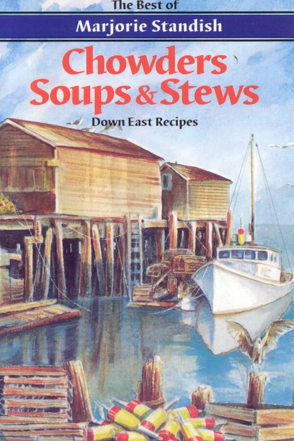 Chowders, Soups, and Stews | Book by Marjorie Standish | Official ...
