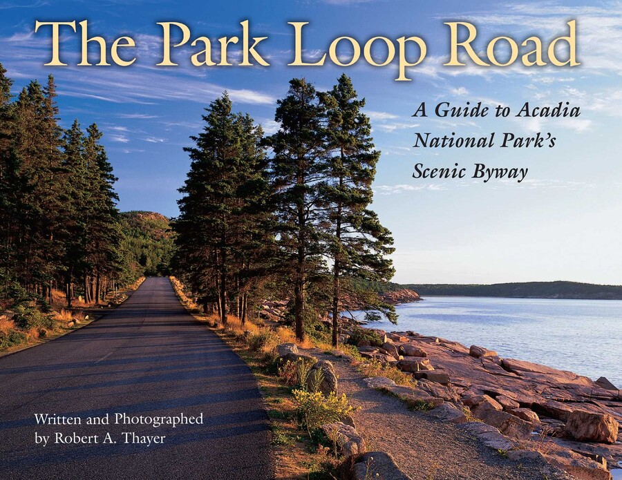 The Park Loop Road | Book by Robert Thayer | Official Publisher Page ...