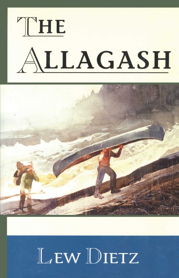 The Allagash | Book by Lew Dietz | Official Publisher Page | Simon & Schuster