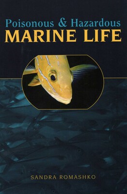 Poisonous & Hazardous Marine Life | Book by Sandra Romashko | Official ...