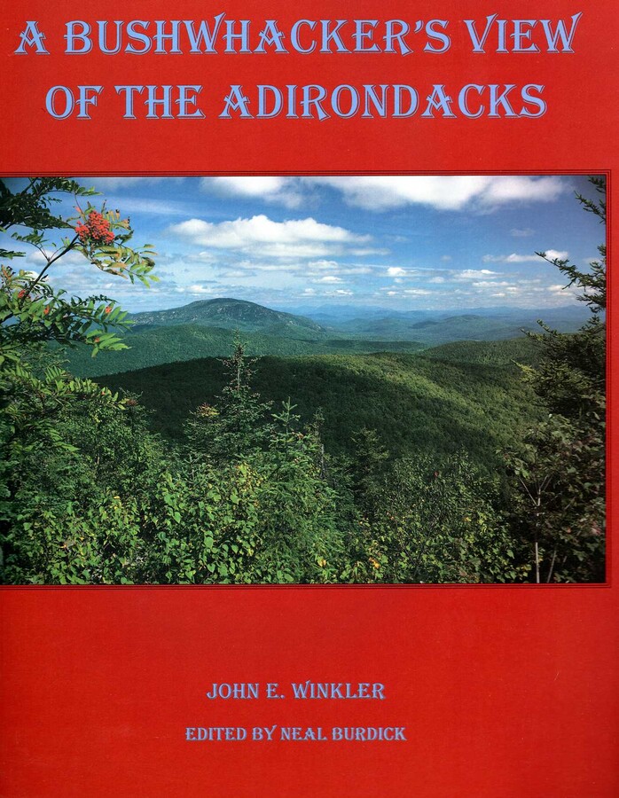 Bushwhacker'S View Of The Adirondacks | Book by John Winker, Neal ...