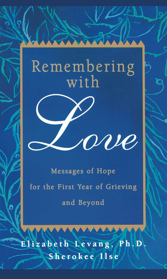 Remembering with Love | Book by Elizabeth Levang, Sherokee Ilse ...