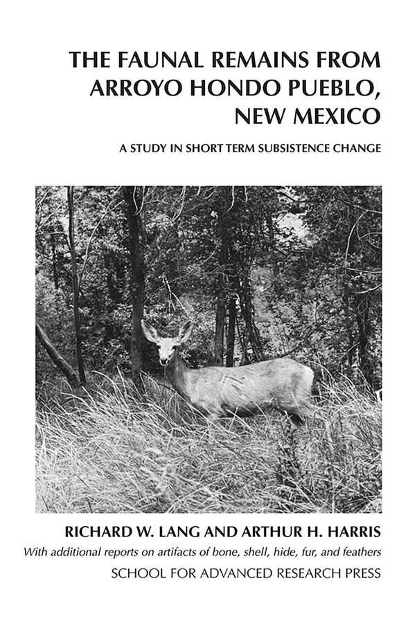 The Faunal Remains from Arroyo Hondo Pueblo, New Mexico | Book by ...