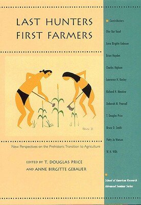 Last Hunters, First Farmers | Book by T. Douglas Price, Anne Birgitte ...