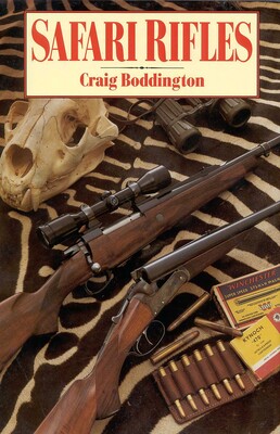 Safari Rifles | Book by Craig Boddington | Official Publisher Page ...