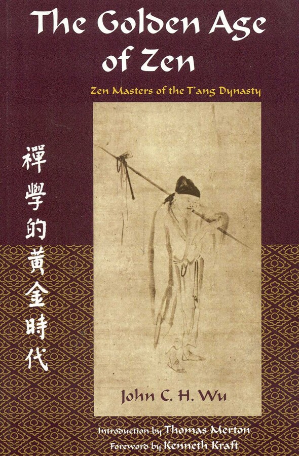 The Golden Age of Zen | Book by John C.H. Wu, Thomas Merton, Kenneth ...