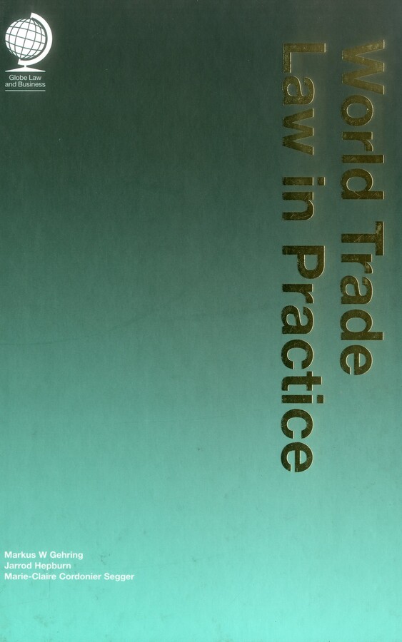 World Trade Law in Practice | Book by Markus W. Gehring, Jarrod Hepburn ...