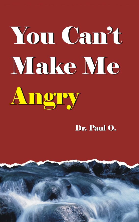You Can't Make Me Angry | Book by Paul O | Official Publisher Page ...