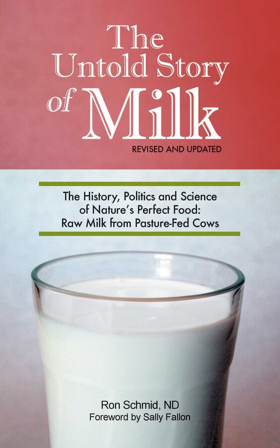 Untold Story of Milk, Revised and Updated eBook by Ron Schmid ...