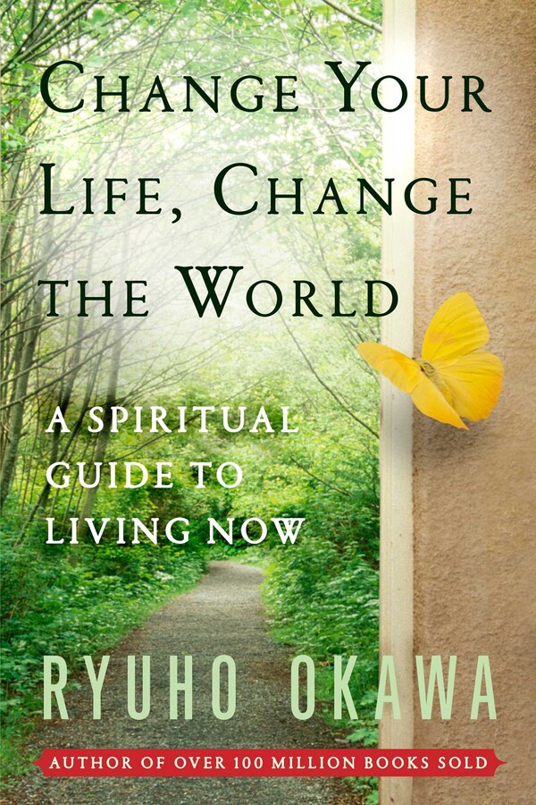 Change Your Life Change the World eBook by Ryuho Okawa | Official ...