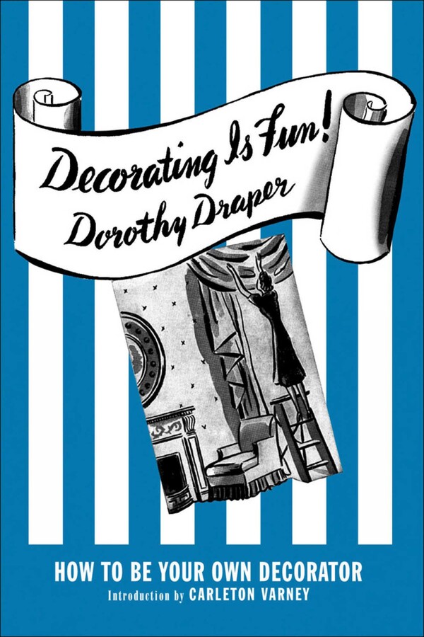 Decorating Is Fun! | Book by Dorothy Draper | Official Publisher Page ...