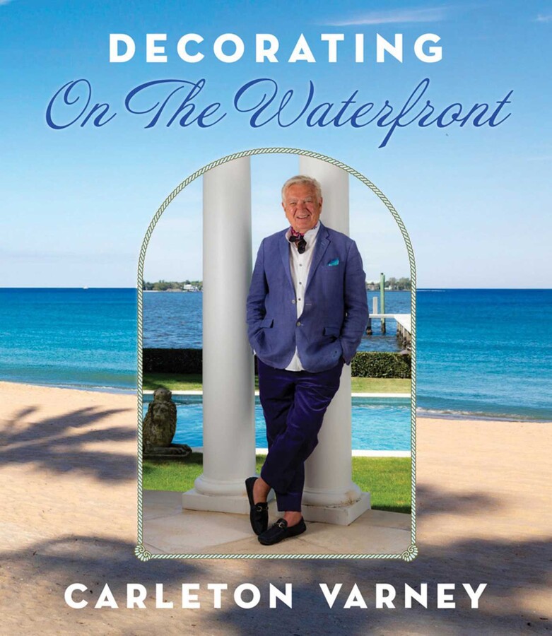 Decorating on the Waterfront | Book by Carleton Varney | Official ...