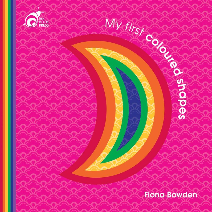 My First Coloured Shapes | Book by Fiona Bowden | Official Publisher ...