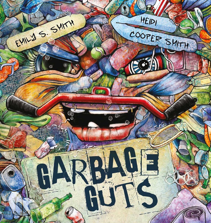 Garbage Guts | Book by Emily Smith, Heidi Cooper-Smith | Official ...