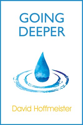 Going Deeper eBook by David Hoffmeister | Official Publisher Page ...