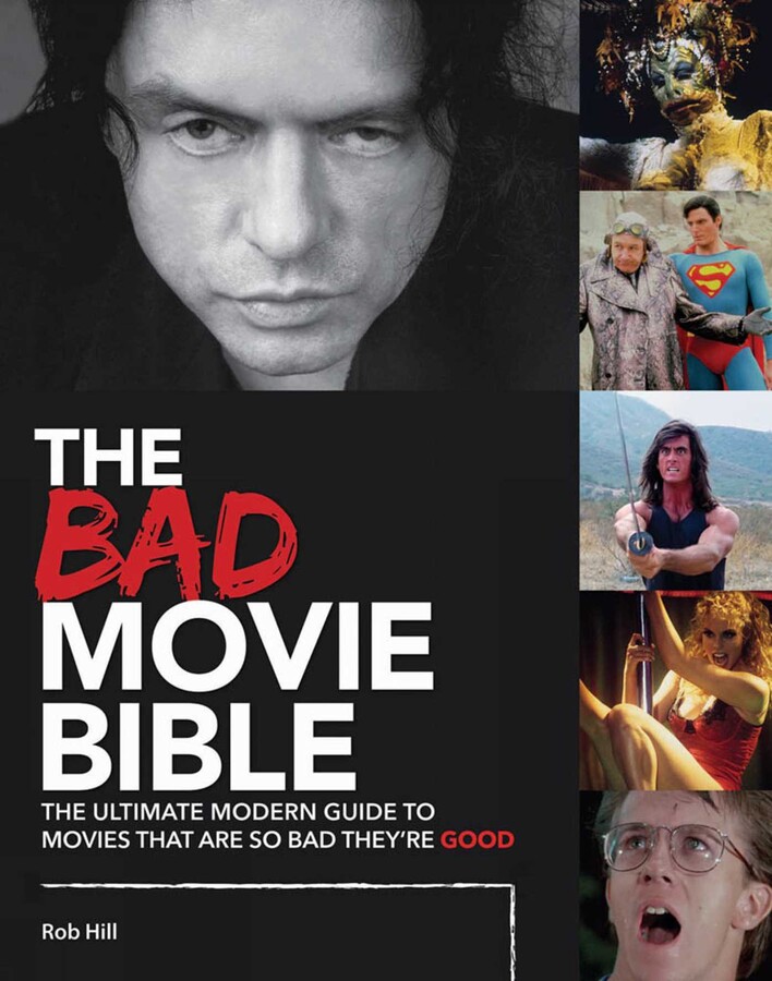 The Bad Movie Bible | Book by Rob Hill, Emma Hill | Official Publisher ...