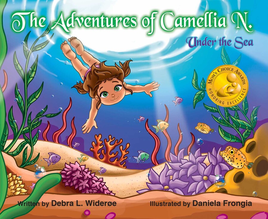 The Adventures of Camellia N. Under The Sea | Book by Debra Wideroe ...