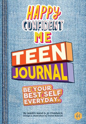 Happy Confident Me Teen Journal | Book by Nadim Saad, Jo Chadwick ...
